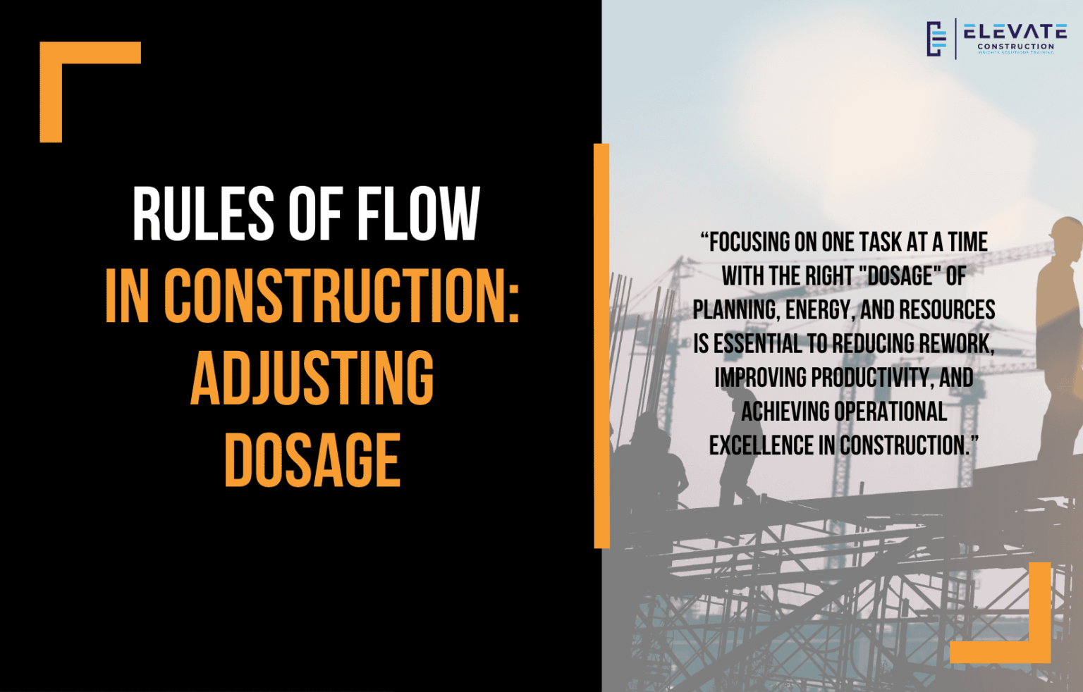 Rules Of Flow In Construction: Adjusting Dosage - Elevate Constructionist