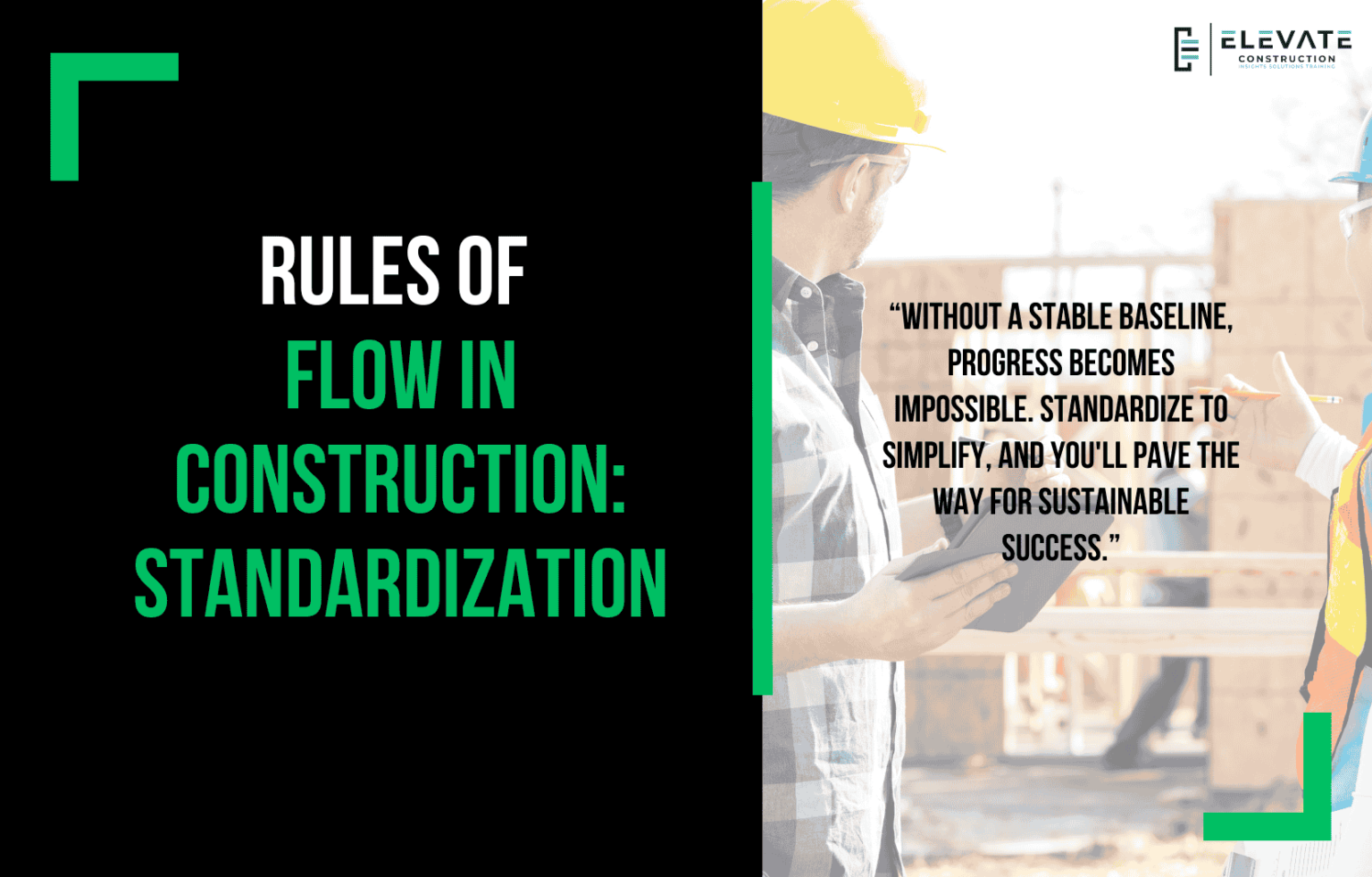 Rules Of Flow In Construction: Standardization - Elevate Constructionist