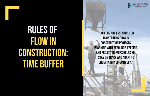 Rules Of Flow In Construction: Time Buffer - Elevate Constructionist