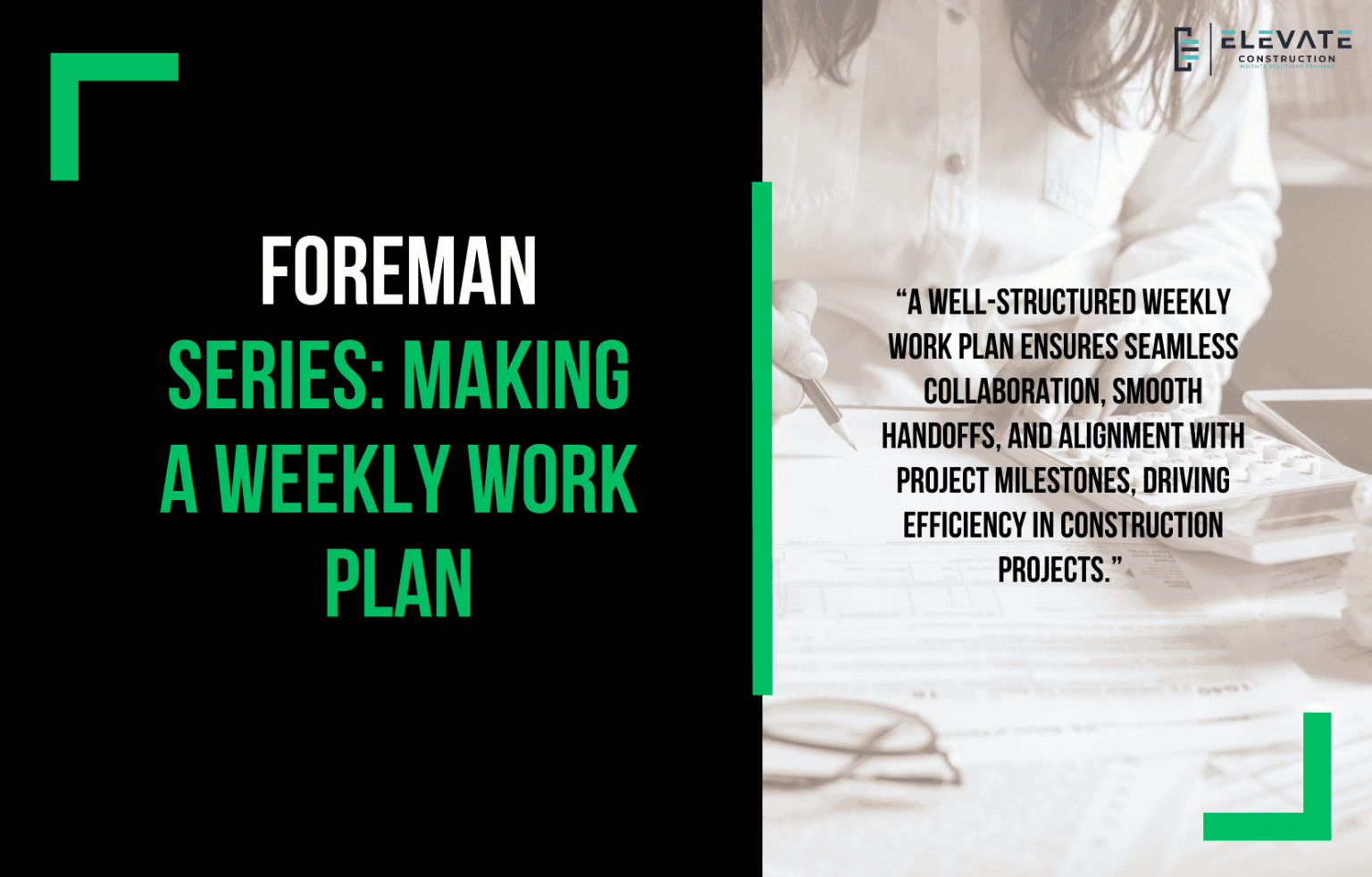 Foreman Series: Making A Weekly Work Plan - Elevate Constructionist