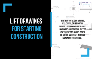 Lift Drawings For Starting Construction - Elevate Constructionist