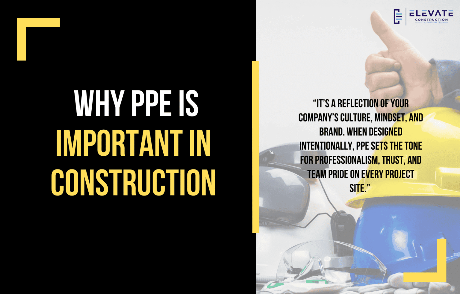Why PPE Is Important In Construction - Elevate Constructionist