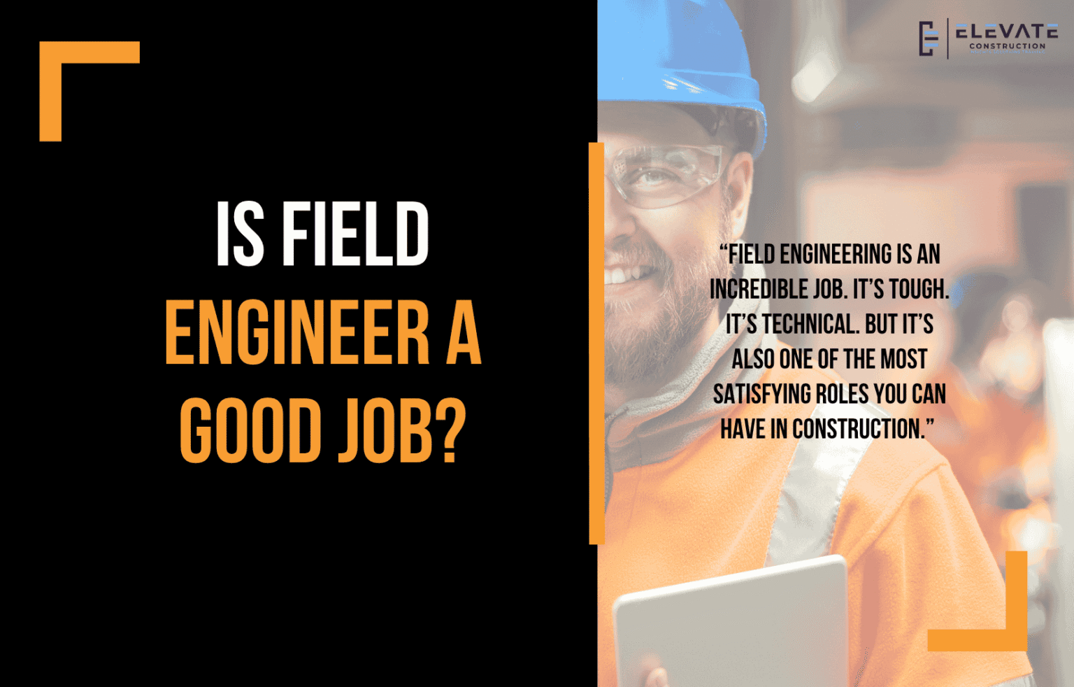 Is Field Engineer A Good Job? - Elevate Constructionist