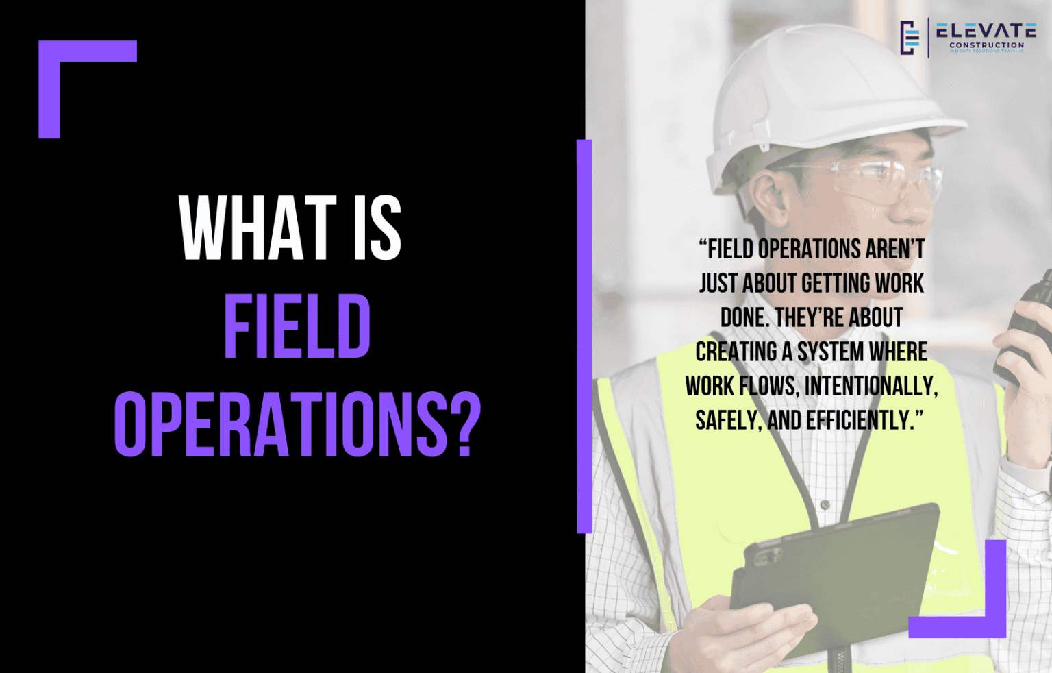 What Is Field Operations? - Elevate Constructionist