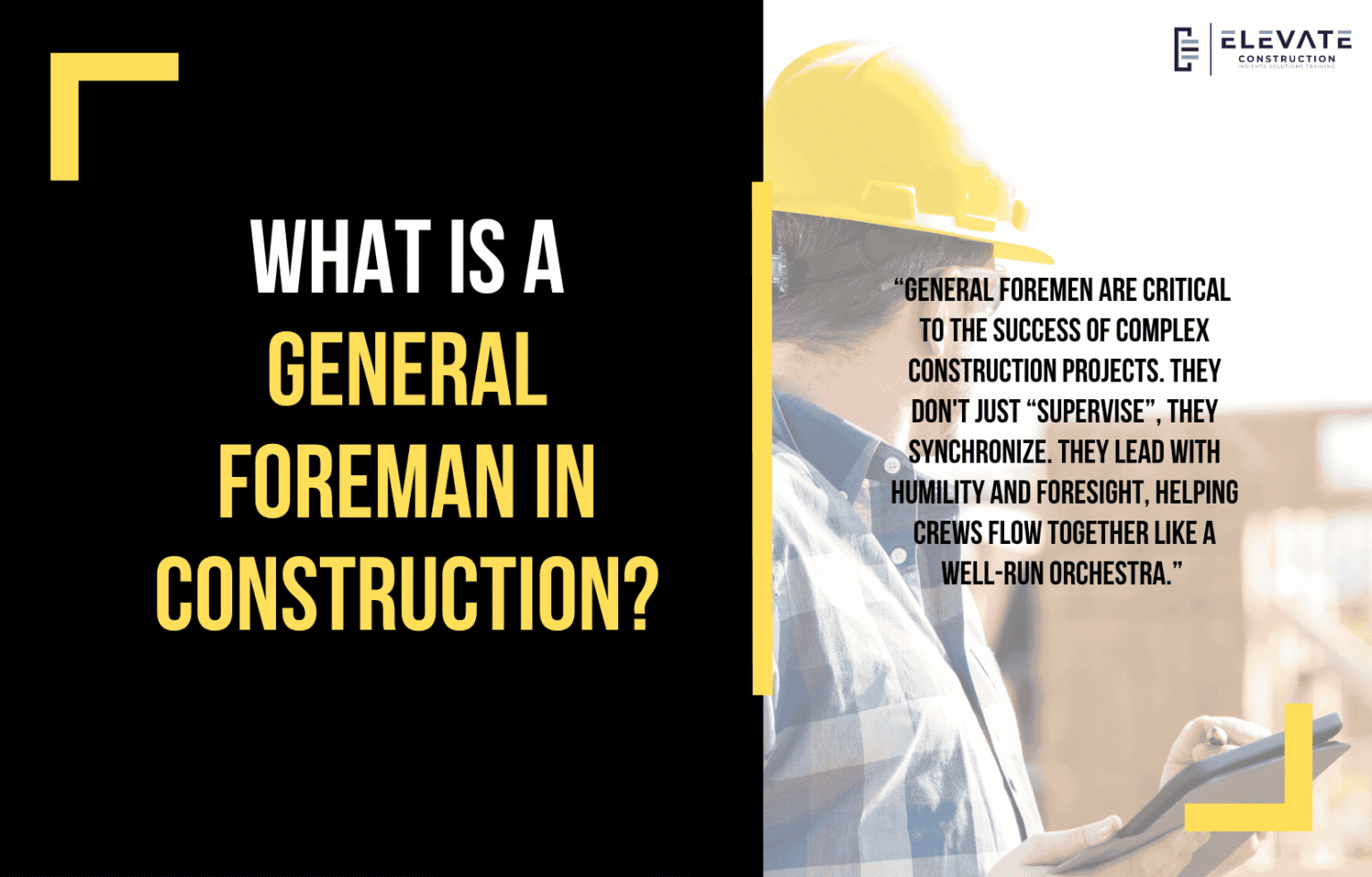 What Is A General Foreman In Construction? - Elevate Constructionist