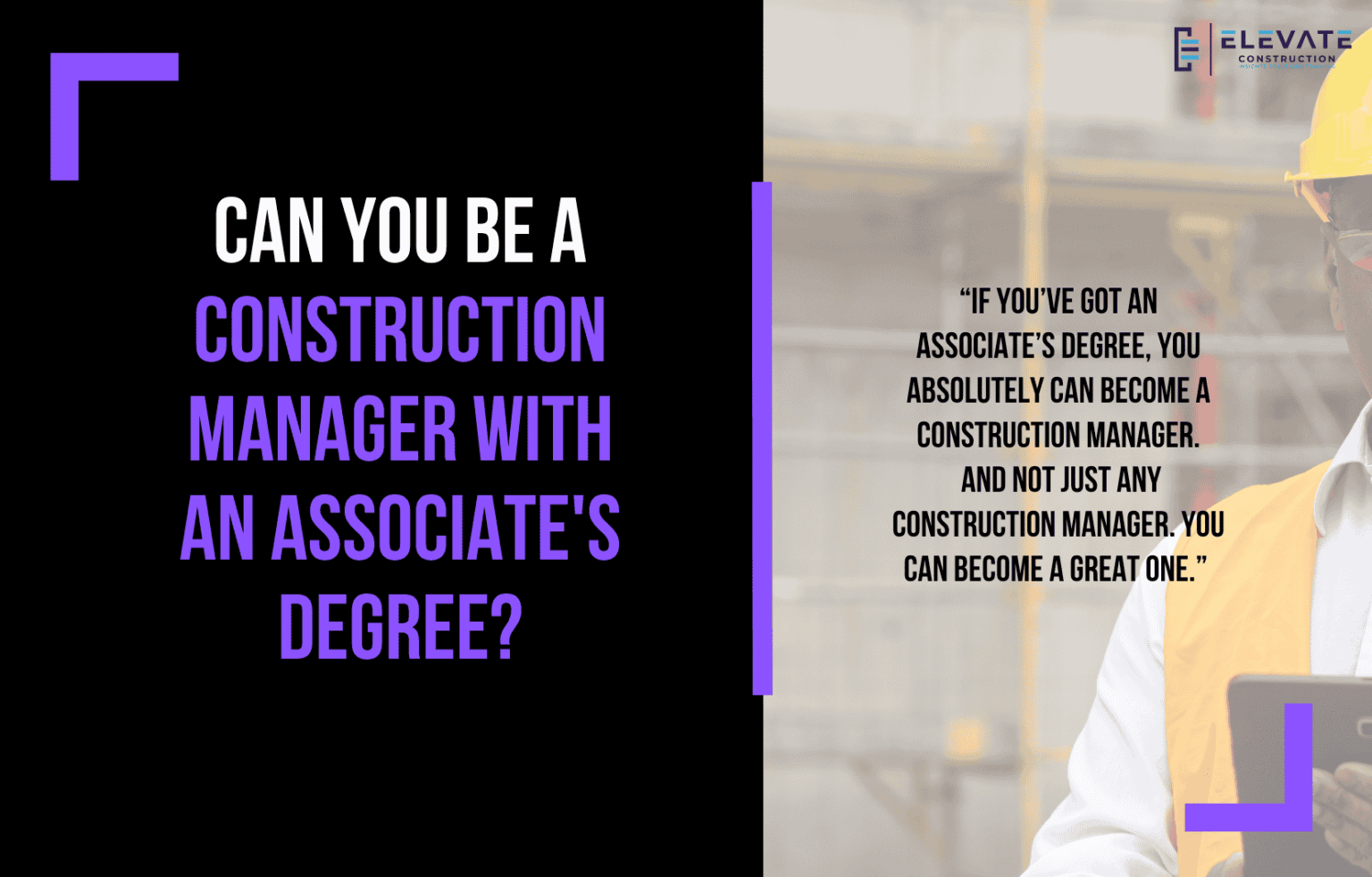 Can You Be A Construction Manager With An Associate's Degree? - Elevate Constructionist