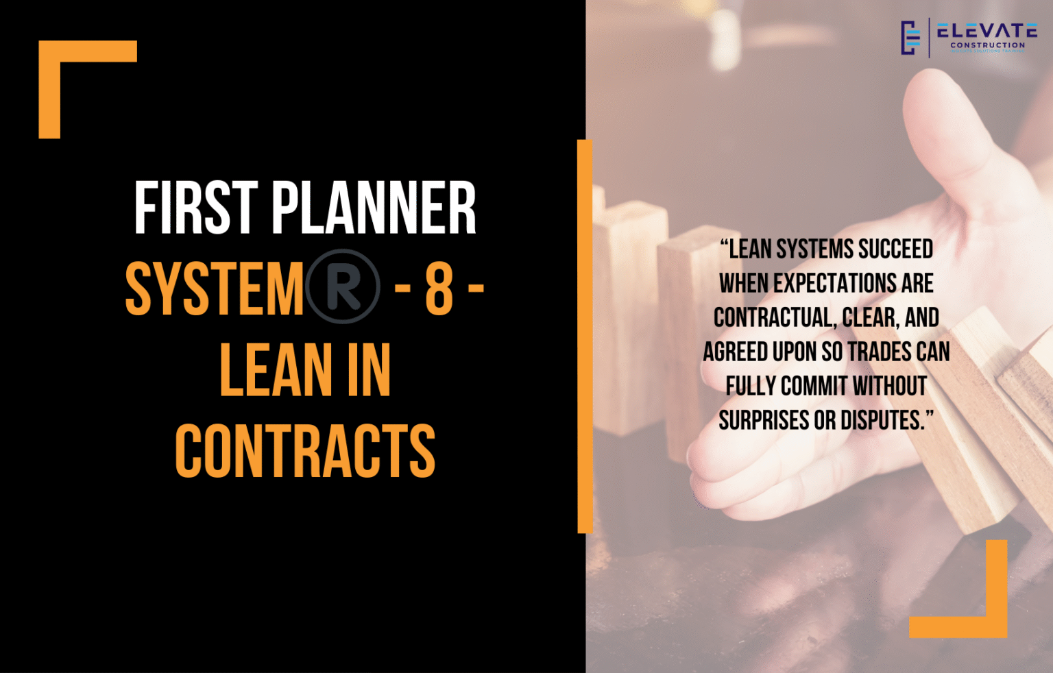 First Planner System™️- 8 - Lean in Contracts - Elevate Constructionist