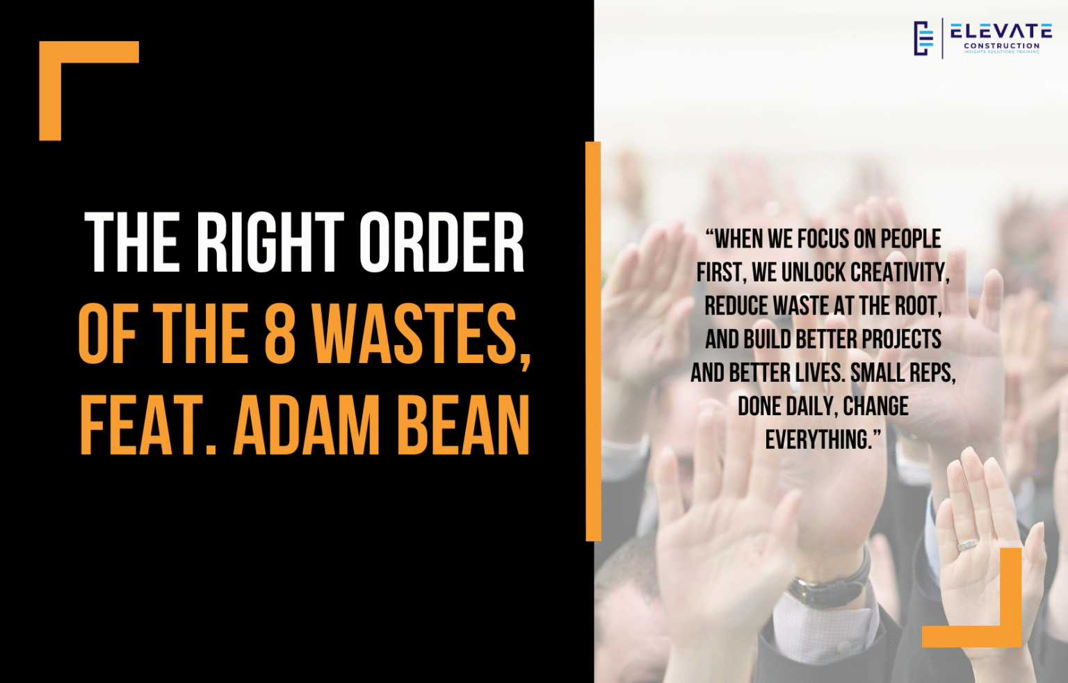The Right Order of the 8 Wastes, Feat. Adam Bean - Elevate Constructionist