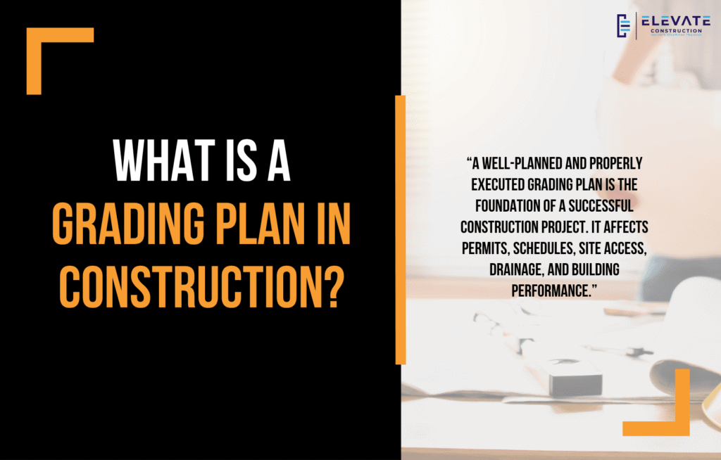 What Is A Grading Plan In Construction? - Elevate Constructionist
