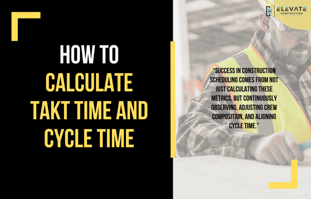 How To Calculate Takt Time And Cycle Time - Elevate Constructionist