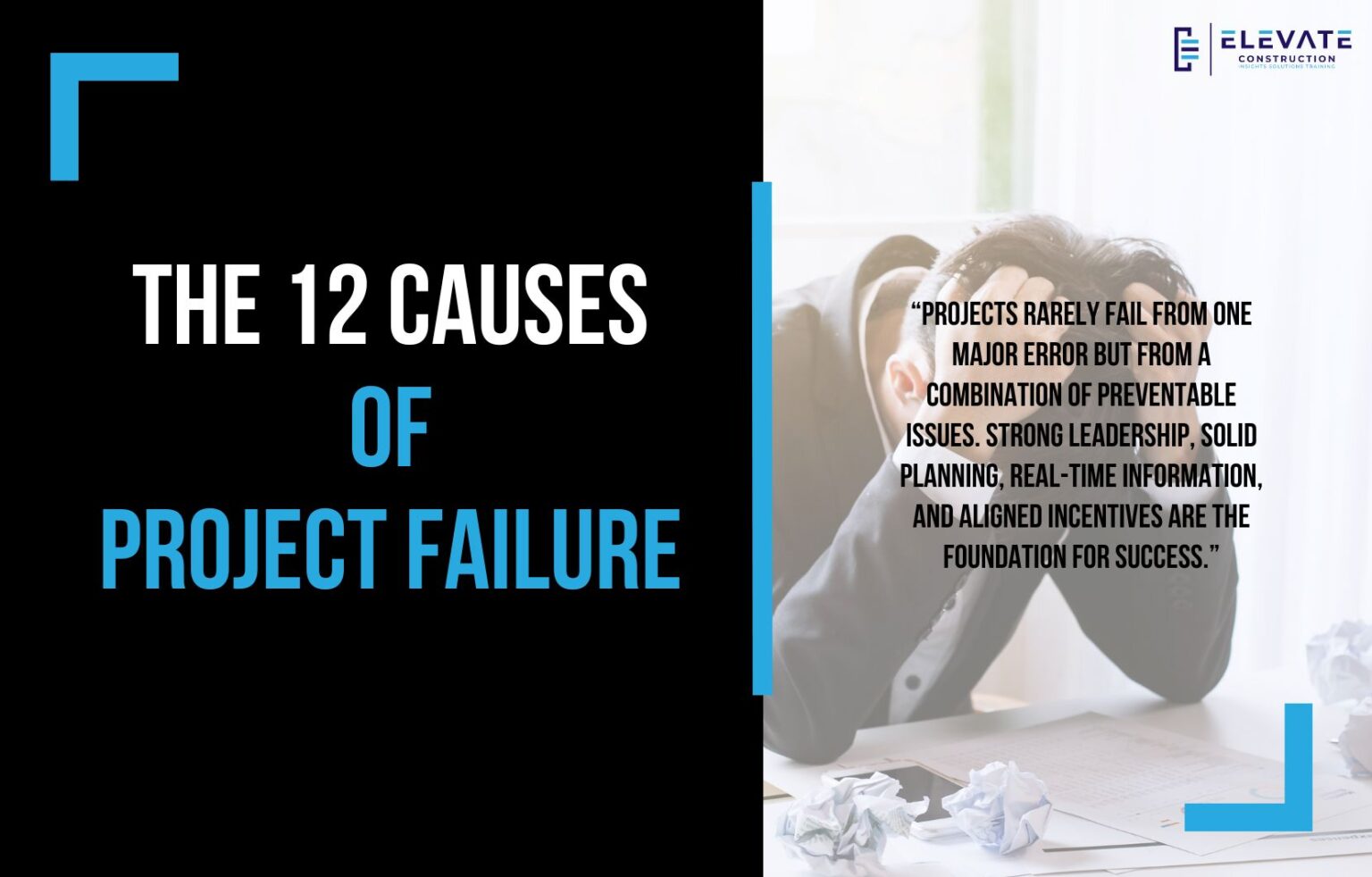 The 12 Causes of Project Failure - Elevate Constructionist