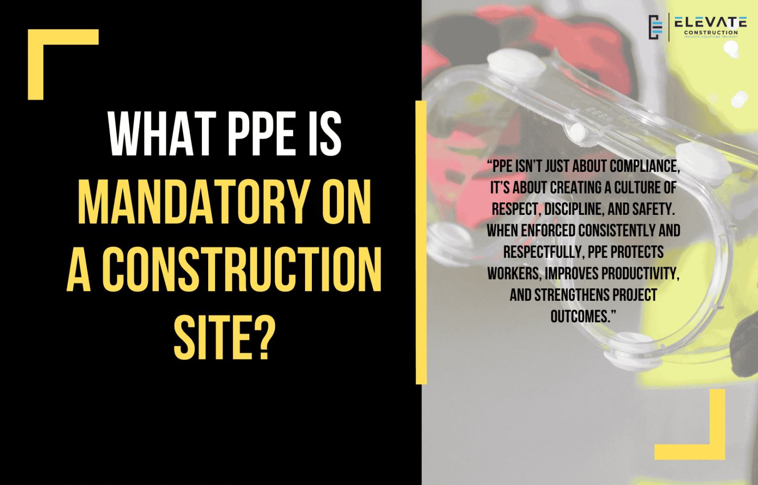 What PPE Is Mandatory On A Construction Site? - Elevate Constructionist