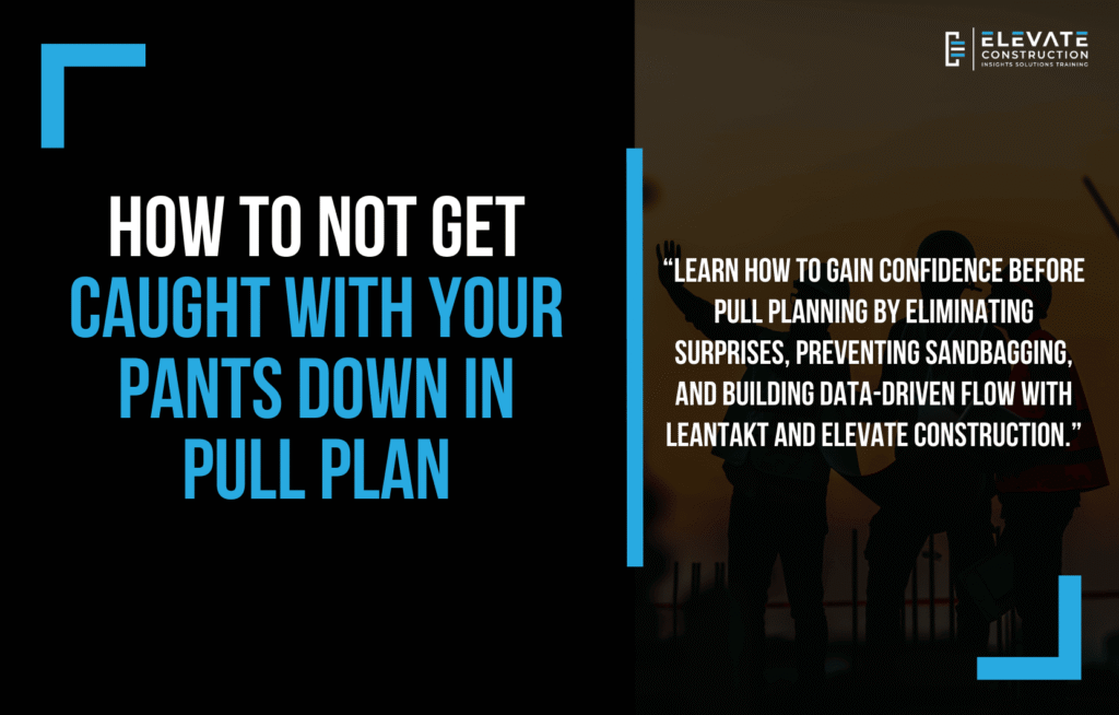 How to not get caught with your pants down in pull plan - Elevate ...
