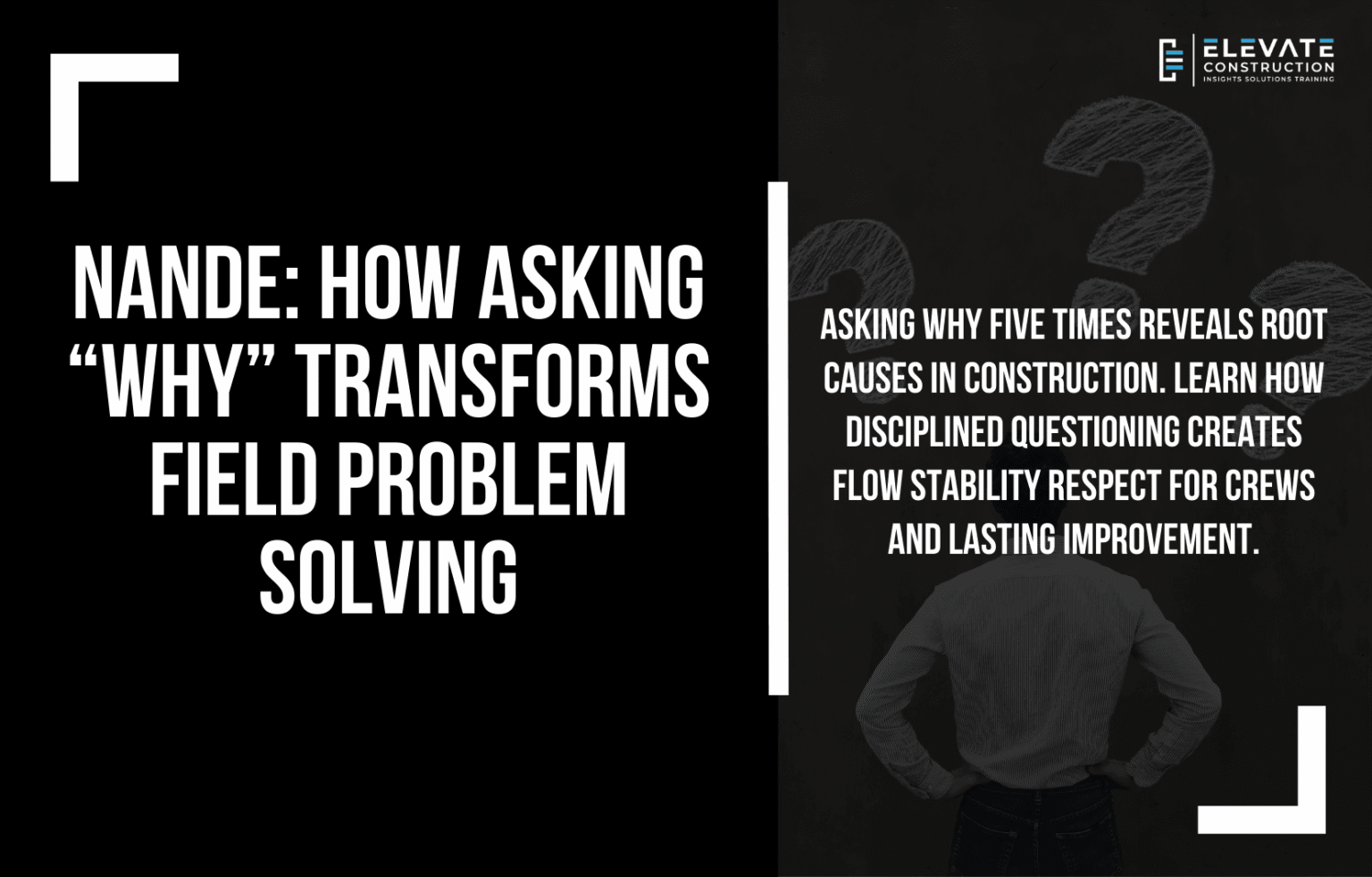 Nande: How Asking “Why” Transforms Field Problem Solving - Elevate ...