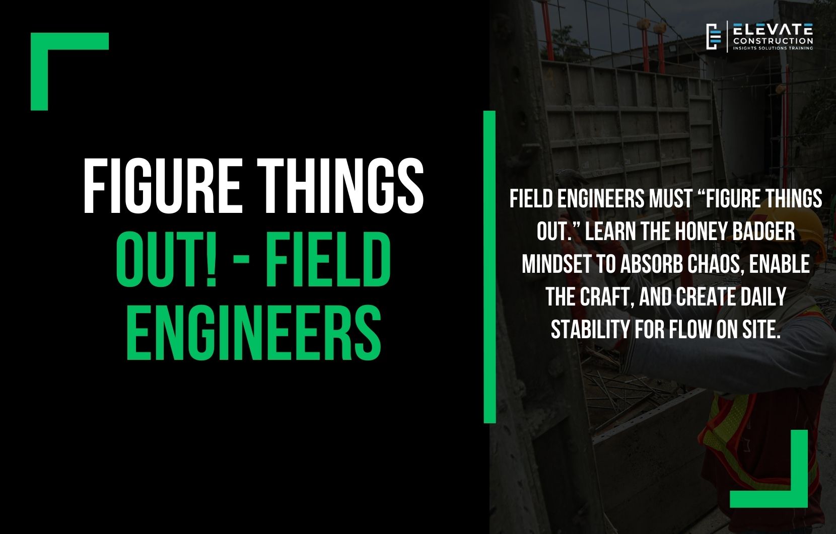 Figure Things Out! - Field Engineers - Elevate Constructionist