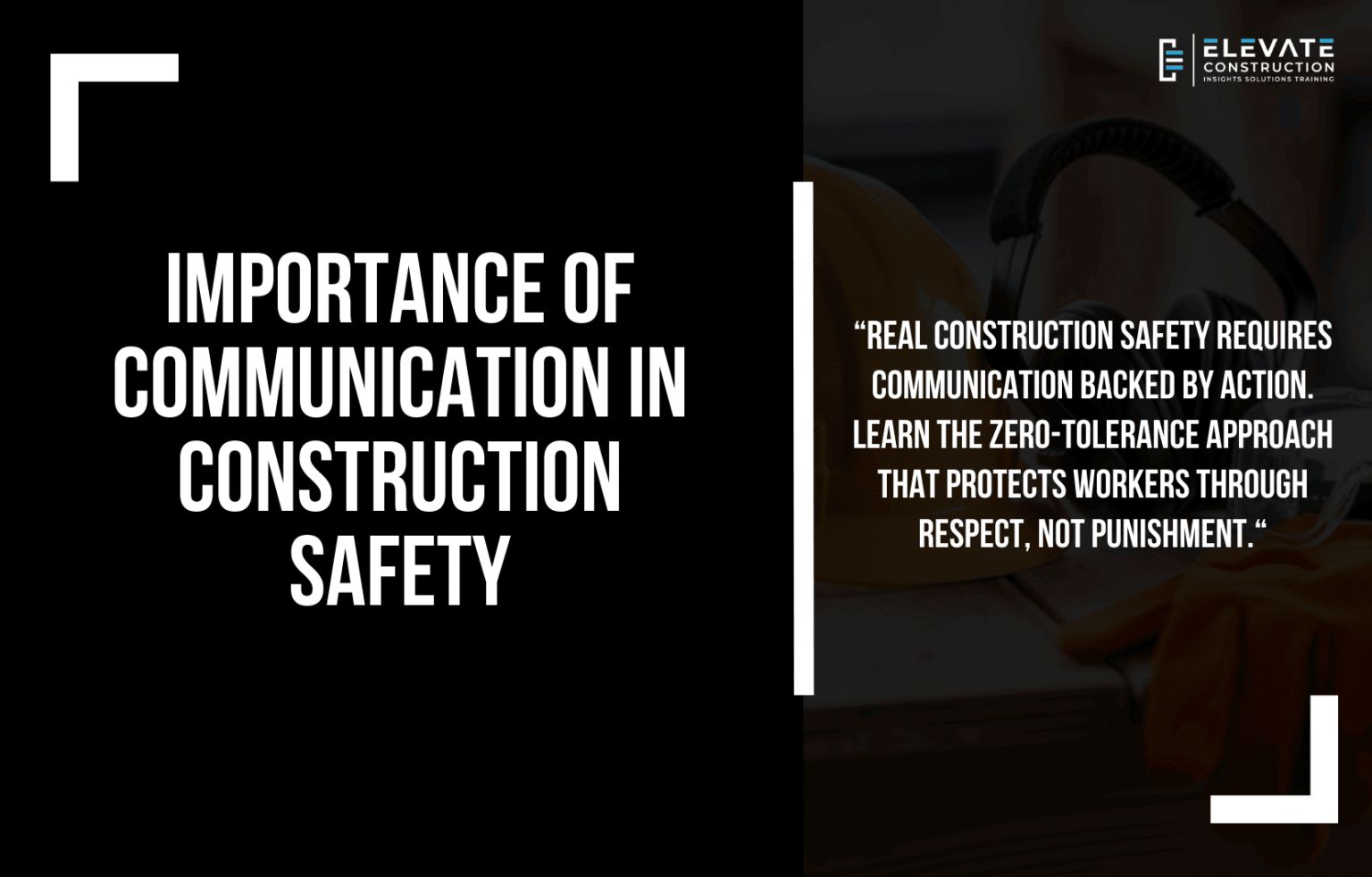 Importance Of Communication In Construction Safety - Elevate ...