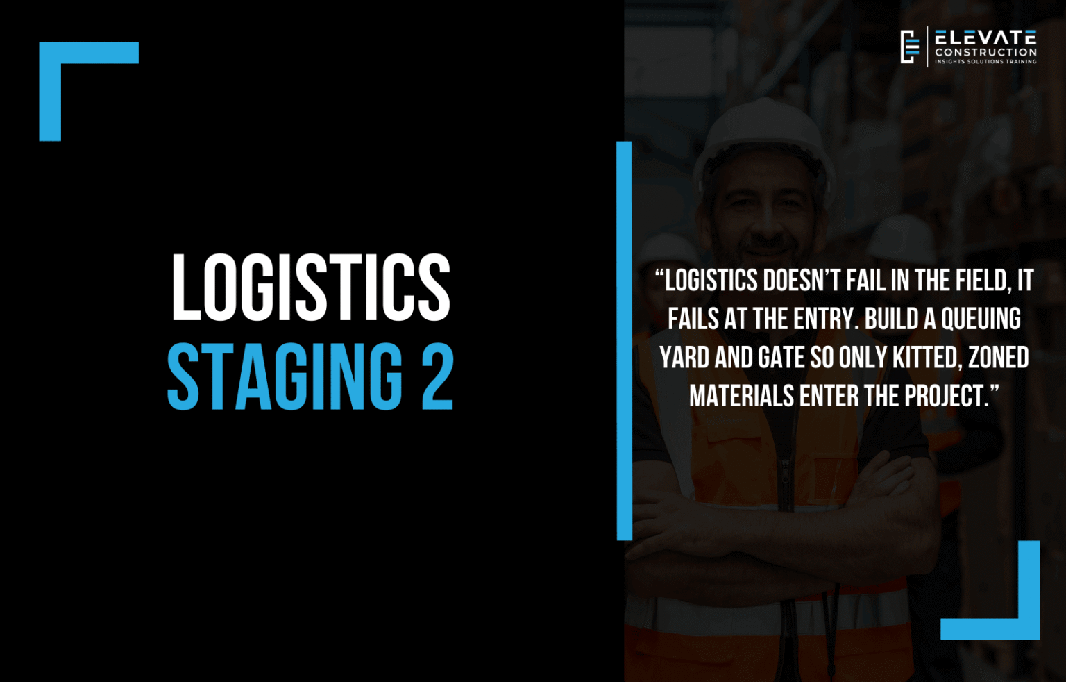 Logistics Staging 2 - Elevate Constructionist