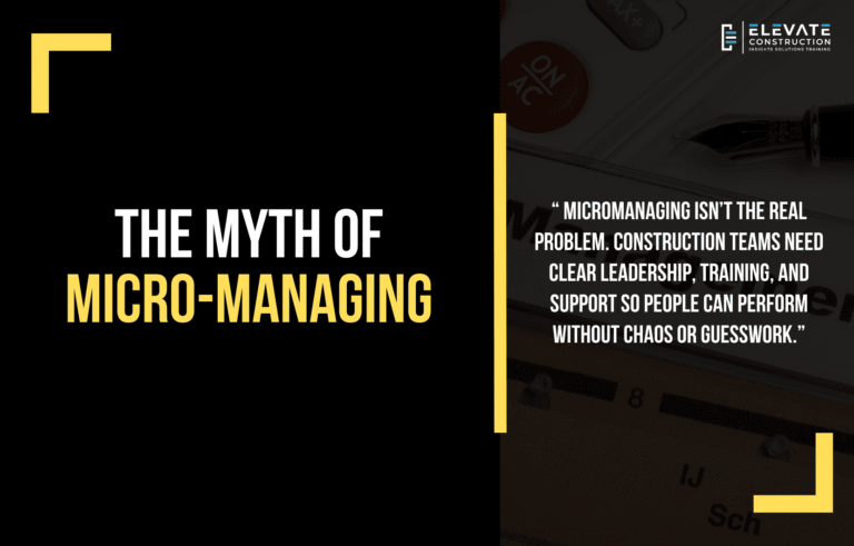 The Myth of Micro-managing - Elevate Constructionist