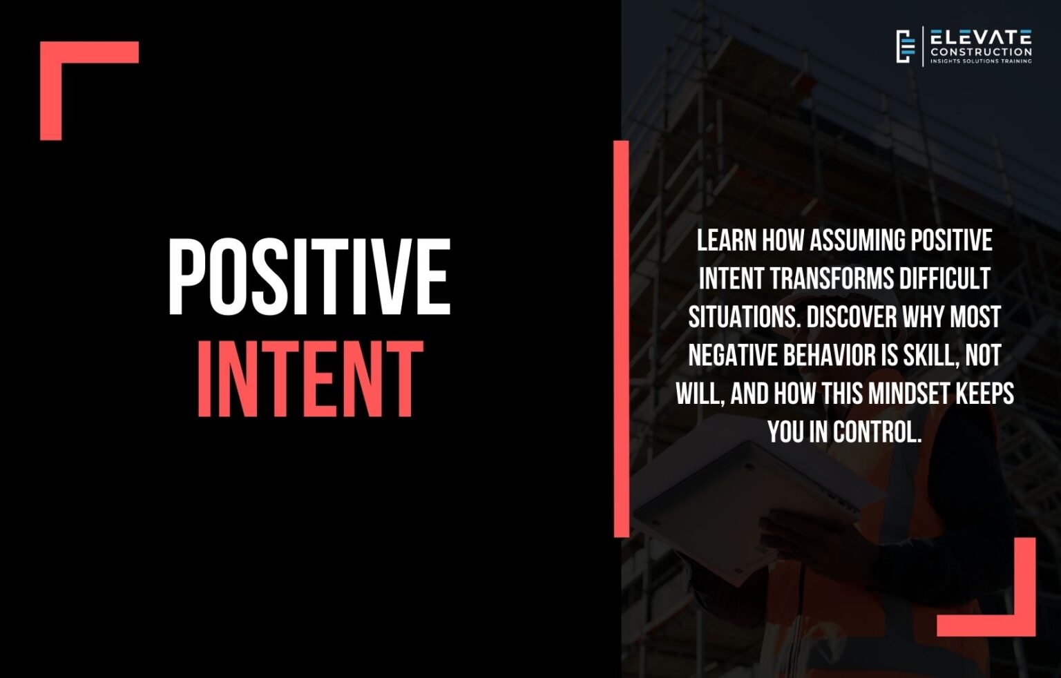 Positive Intent - Elevate Constructionist