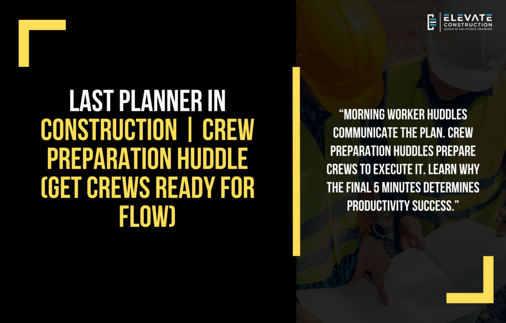 Last Planner in Construction | Crew Preparation Huddle (Get Crews Ready ...