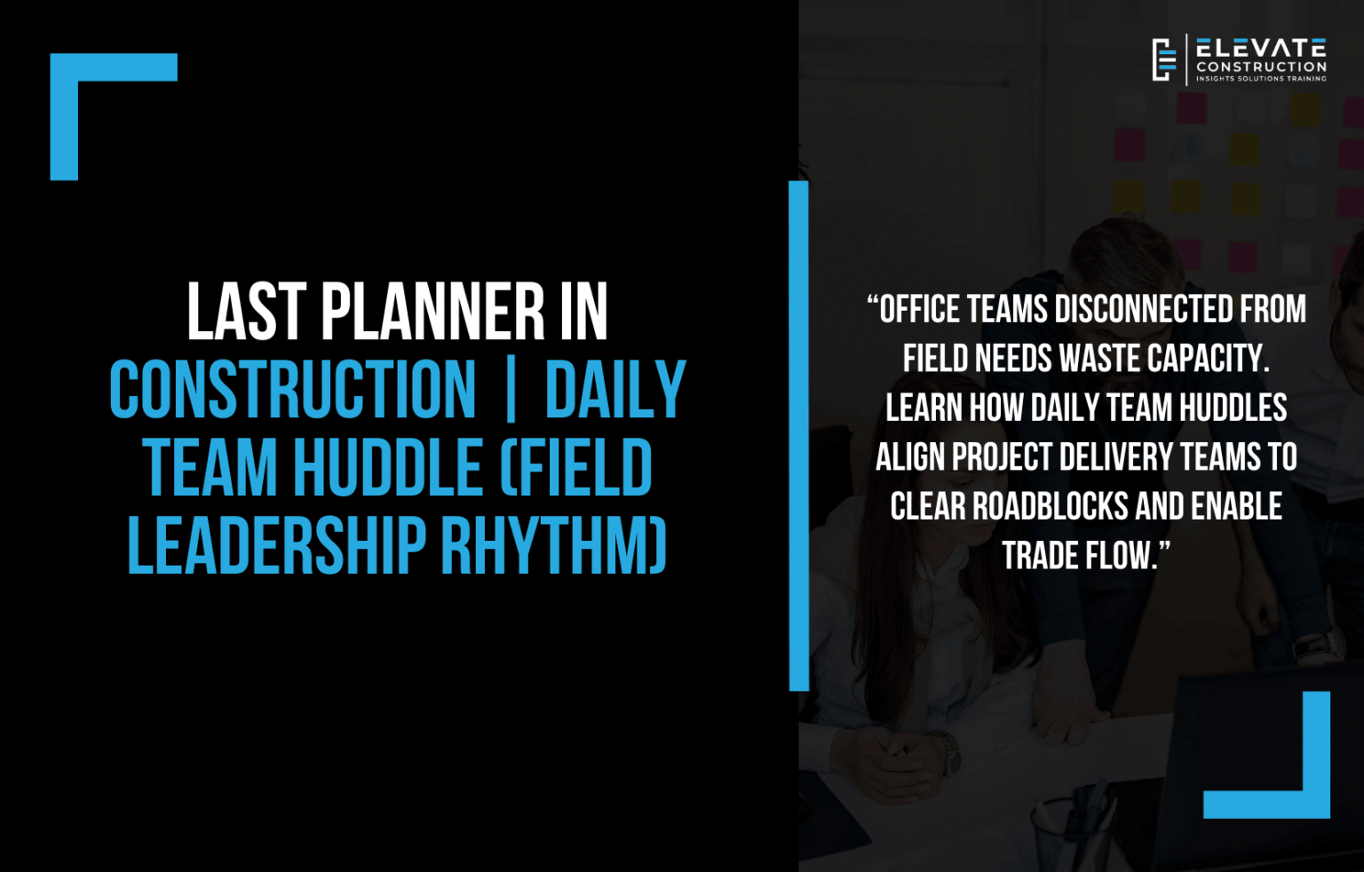 Last Planner in Construction | Daily Team Huddle (Field Leadership ...