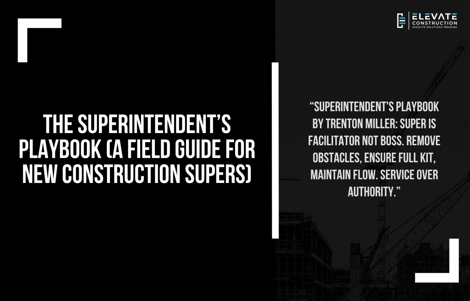 THE SUPERINTENDENT’S PLAYBOOK (A Field Guide for New Construction ...