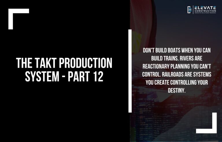 The Takt Production System - Part 12 - Elevate Constructionist