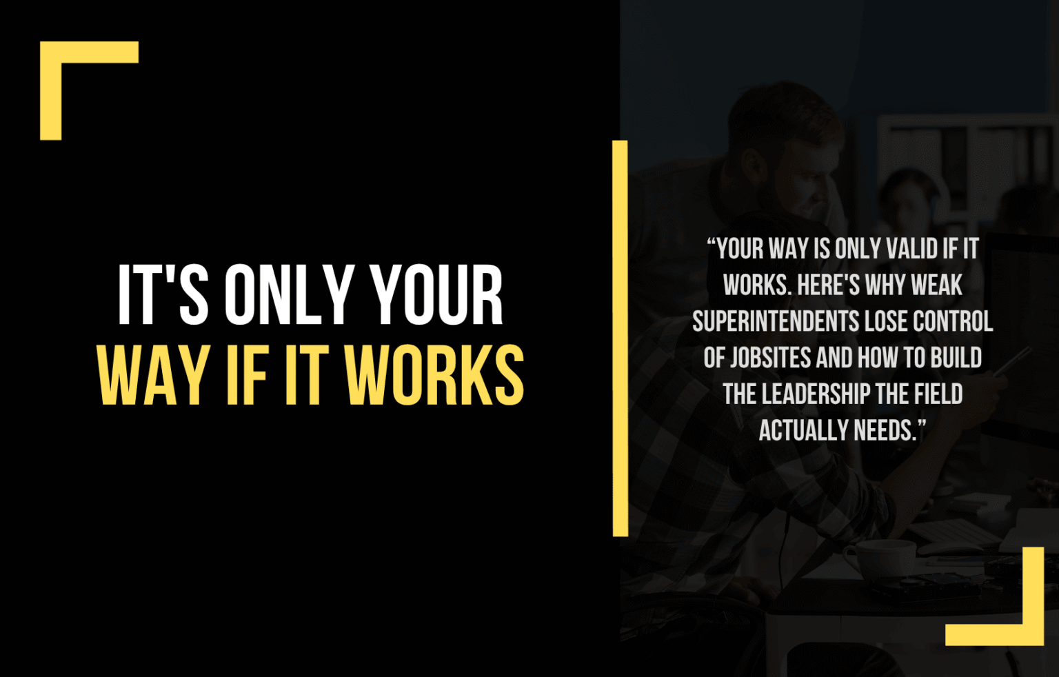 It's Only Your Way If It Works - Elevate Constructionist